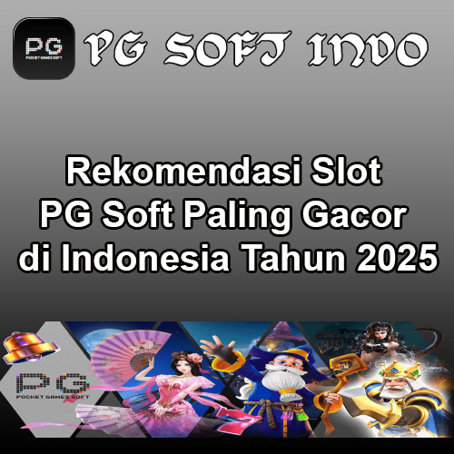 Rekomendasi Slot PG Soft Paling Gacor di Indonesia Tahun 2025 - PG Soft ...